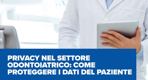 Gdpr studio dentistico: consenso informato, e privacy